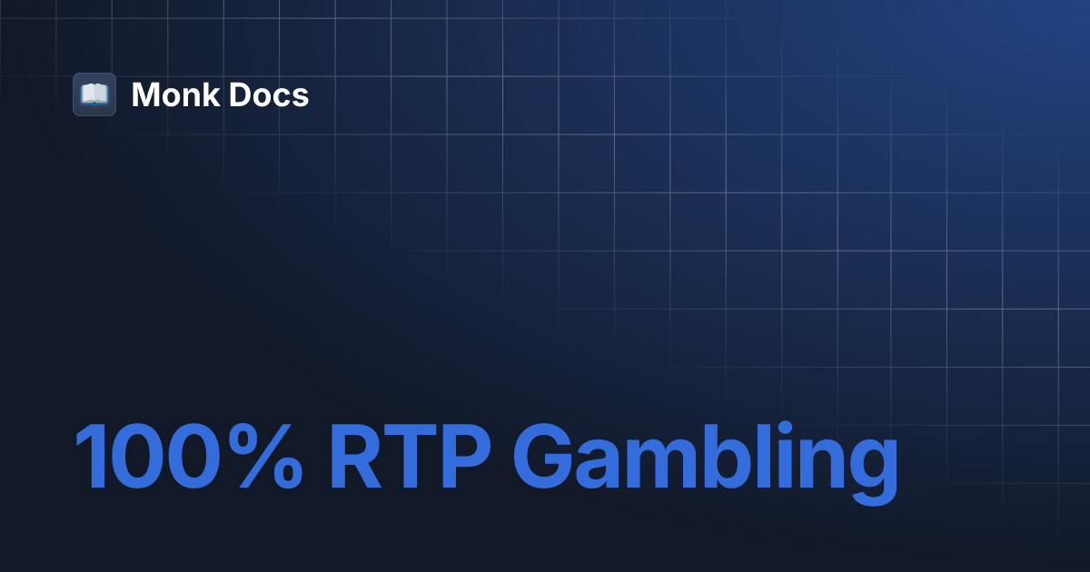 100% RTP Gambling | Monk Docs